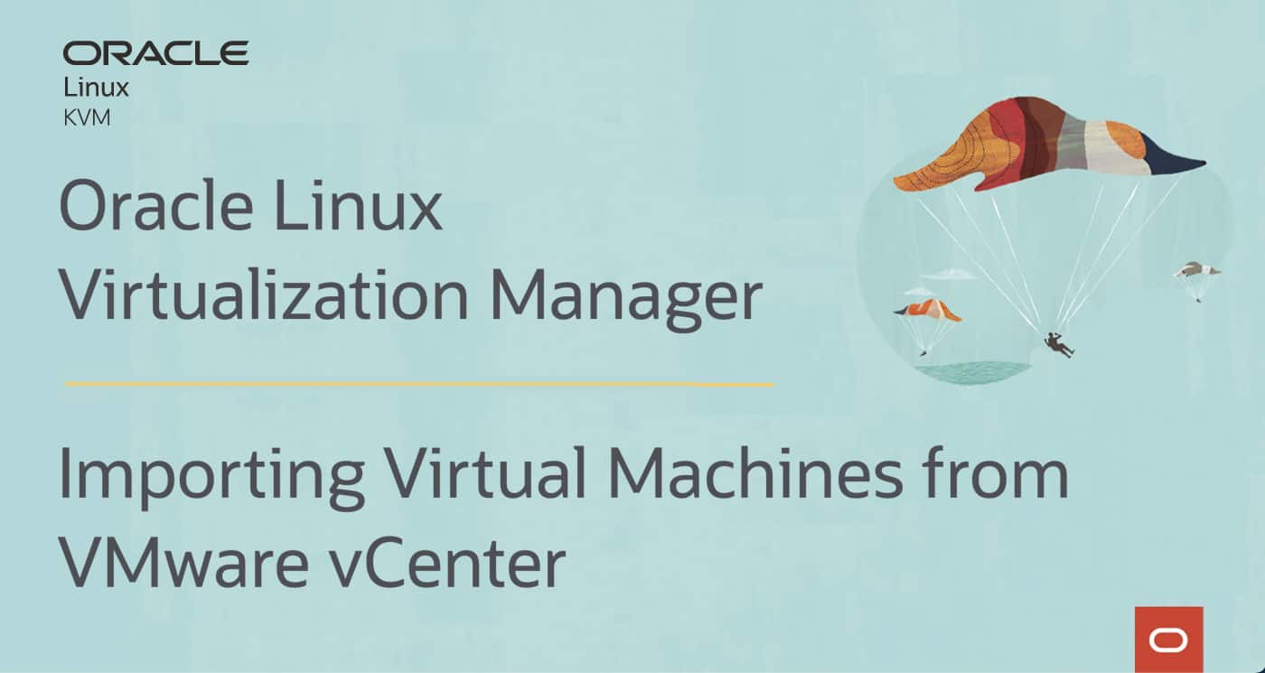 Oracle Linux Virtualization Manager: Importing Virtual Machines from ...