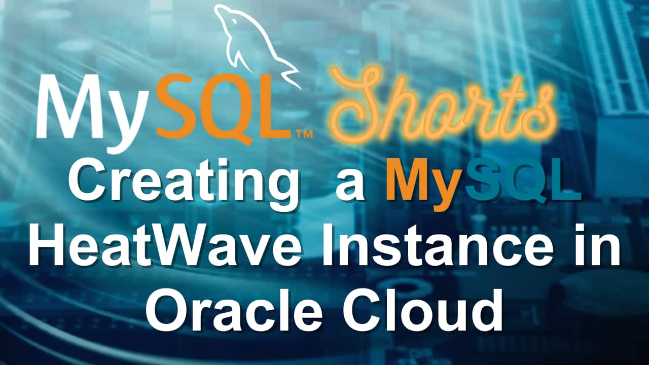 MySQL Shorts – Episode #52 Released | mysql