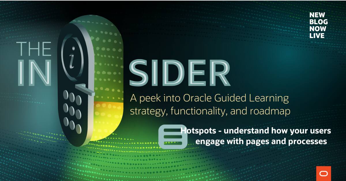 OGL Insider: Hotspots – user insights | oracleuniversity
