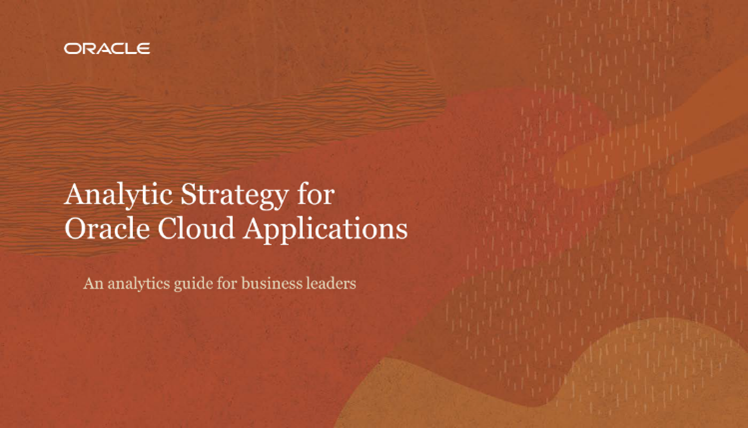 Ready-to-Use Analytics Accelerate Success for Oracle Fusion Cloud ...