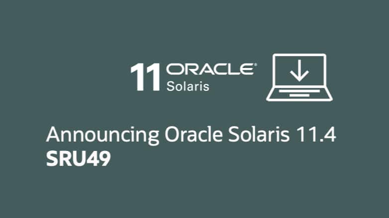 Announcing Oracle Solaris 11.4 SRU49 | solaris