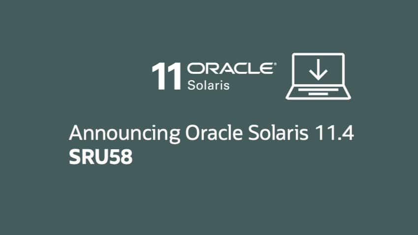 Announcing Oracle Solaris 11.4 SRU58 | solaris