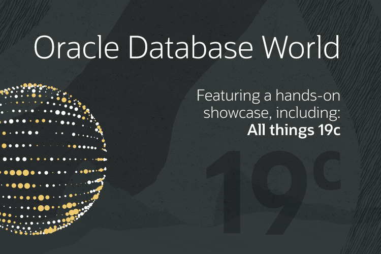 Oracle Database World – Hands-on Showcase: All things 19c | support